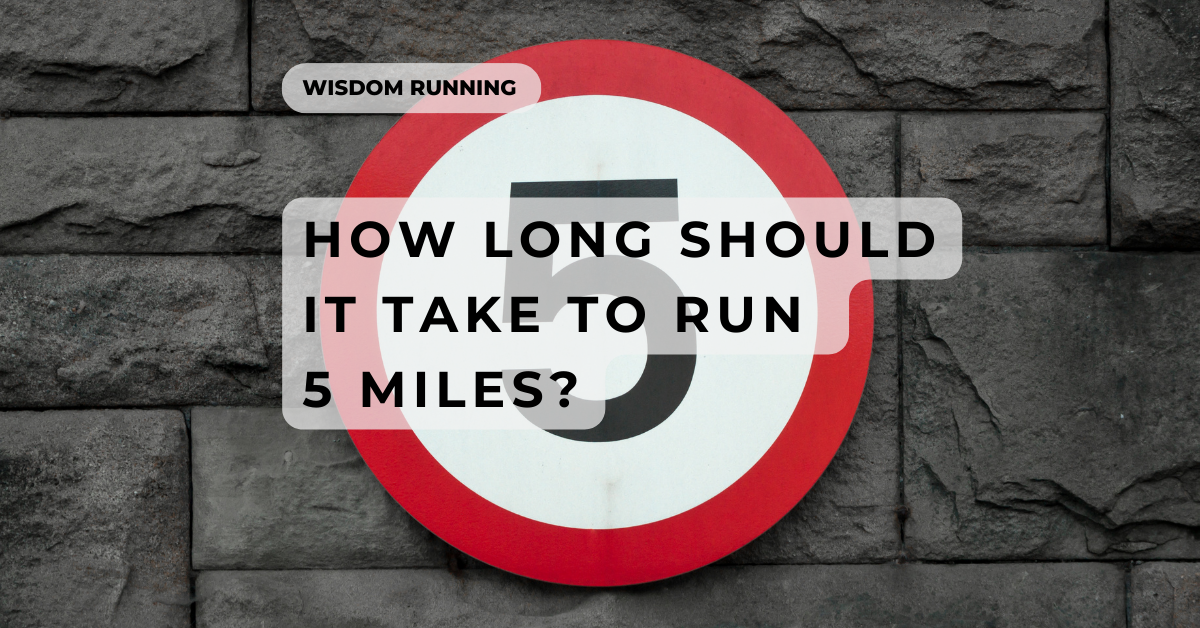 How Long Does It Take To Run 5 Miles? [In-Depth Answer]